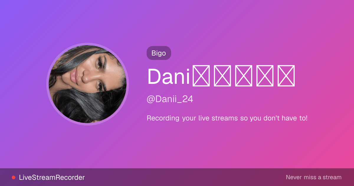 Dani𝕾𝖙𝖆𝖗 (@Danii_24) Videos & Recordings