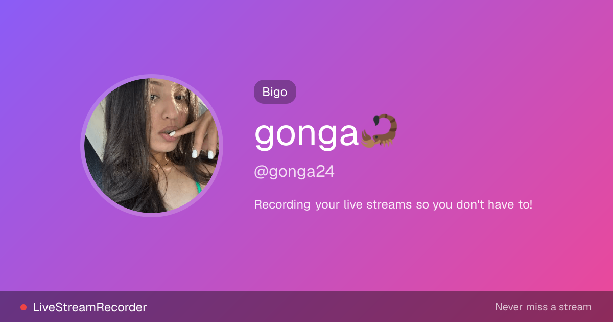 gonga🦂 (@gonga24) Videos & Recordings