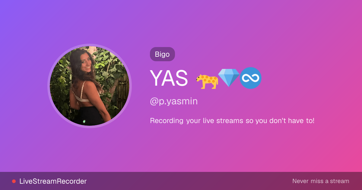 YAS 🐆💎♾️ (@p.yasmin) Videos & Recordings