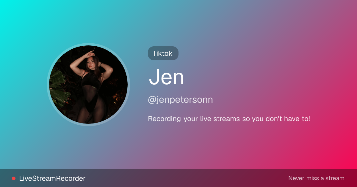 Jen (@jenpetersonn) Videos & Recordings