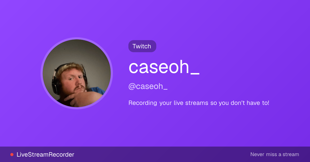 caseoh_ (@caseoh_) Videos & Recordings