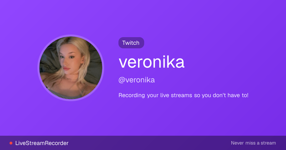veronika (@veronika) Videos & Recordings